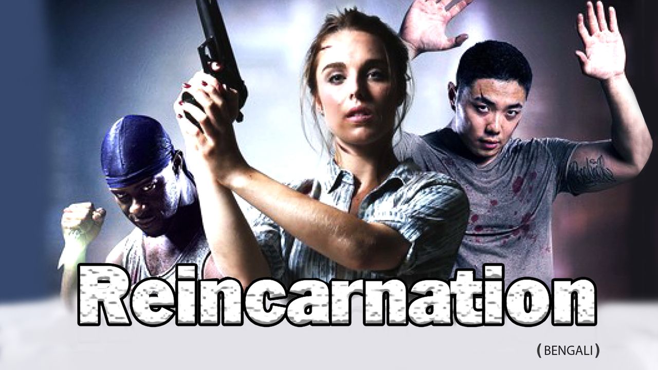 Watch Movie Reincarnation (Bengali) Only on Watcho