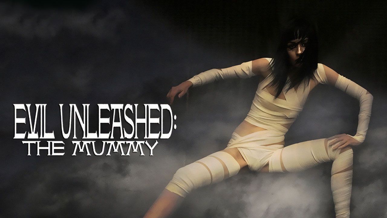 Watch Movie EVIL UNLEASHED- THE MUMMY Only on Watcho