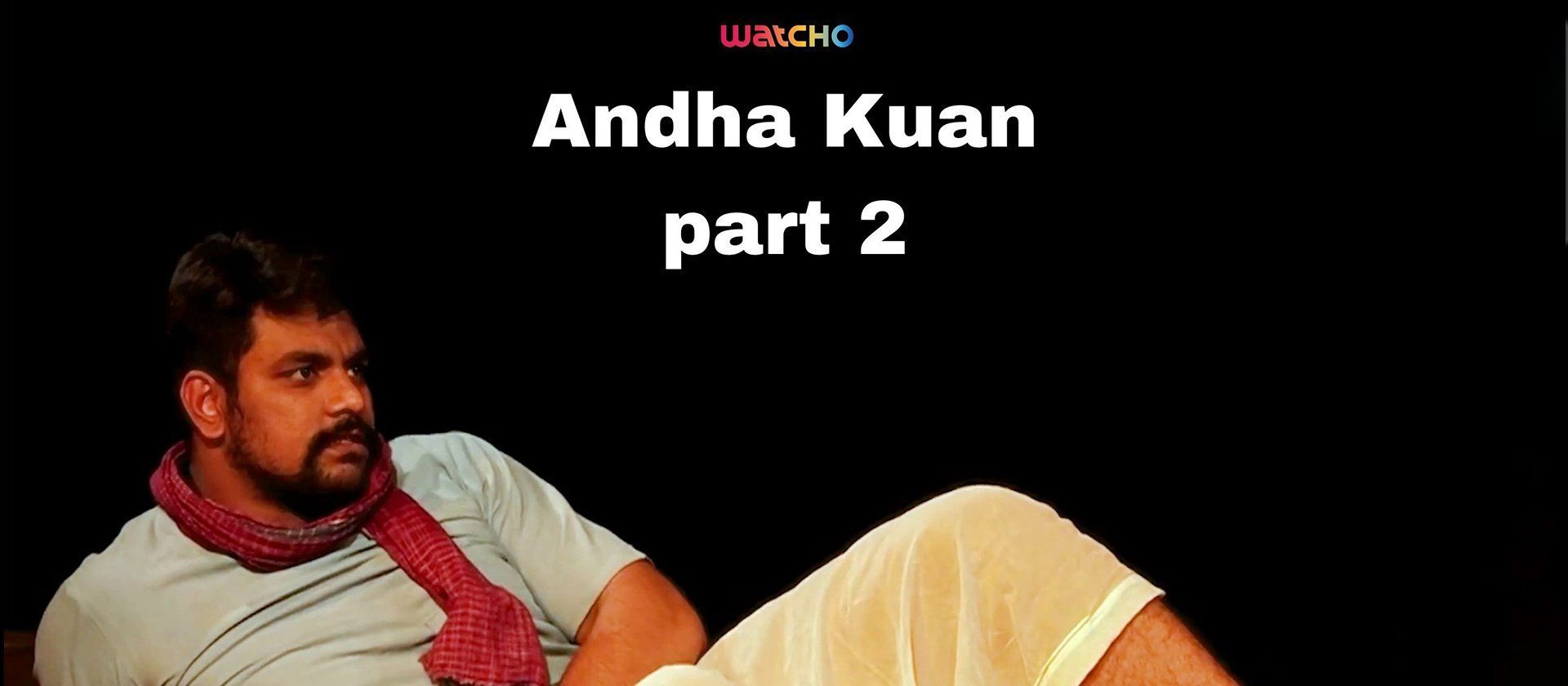 Watch andha-kuan-part-ii All Episodes | Watcho