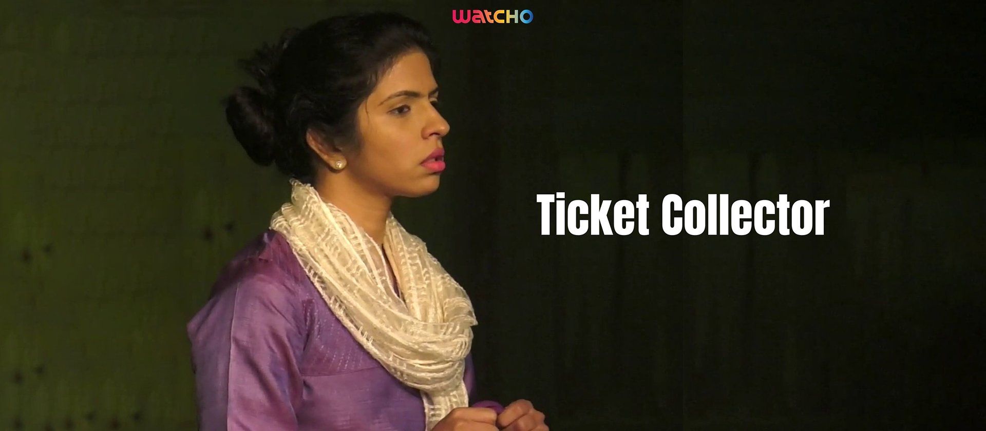 Watch ticket-collector only on Watcho