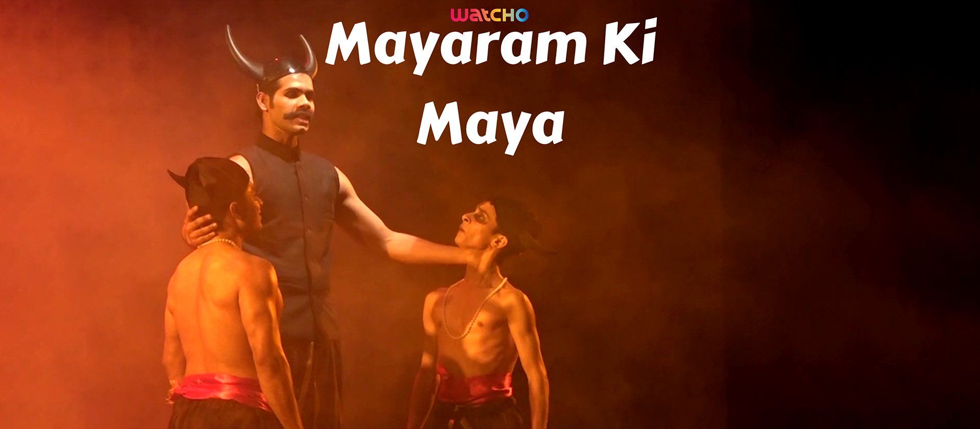 Watch mayaram-ki-maya only on Watcho