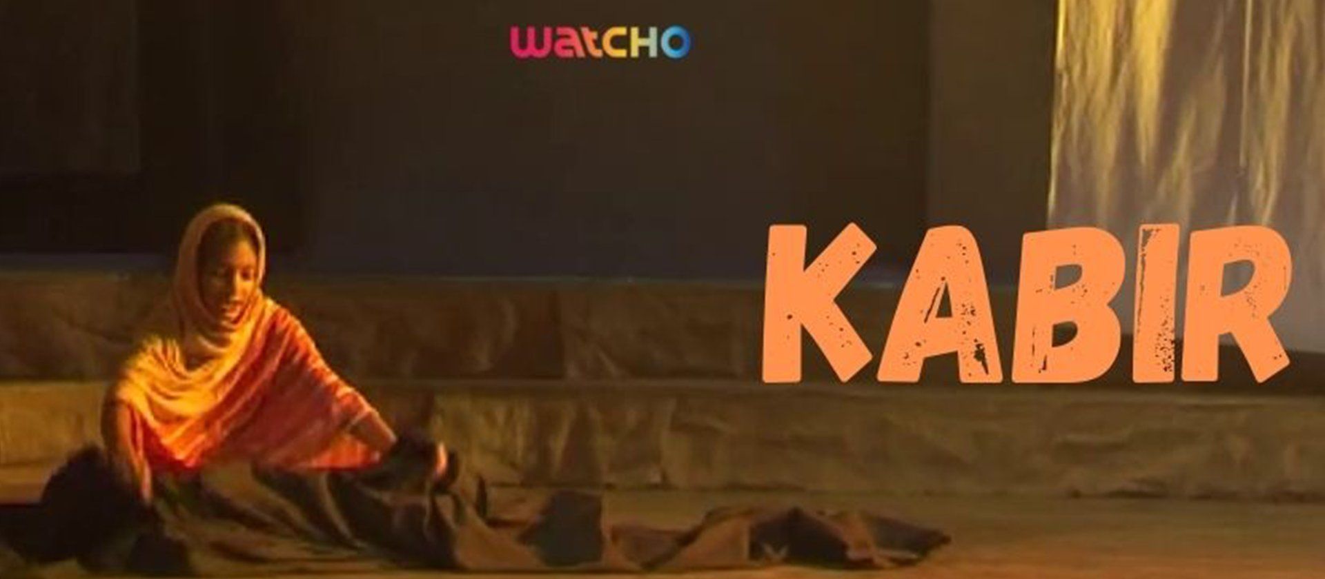 Watch kabir only on Watcho